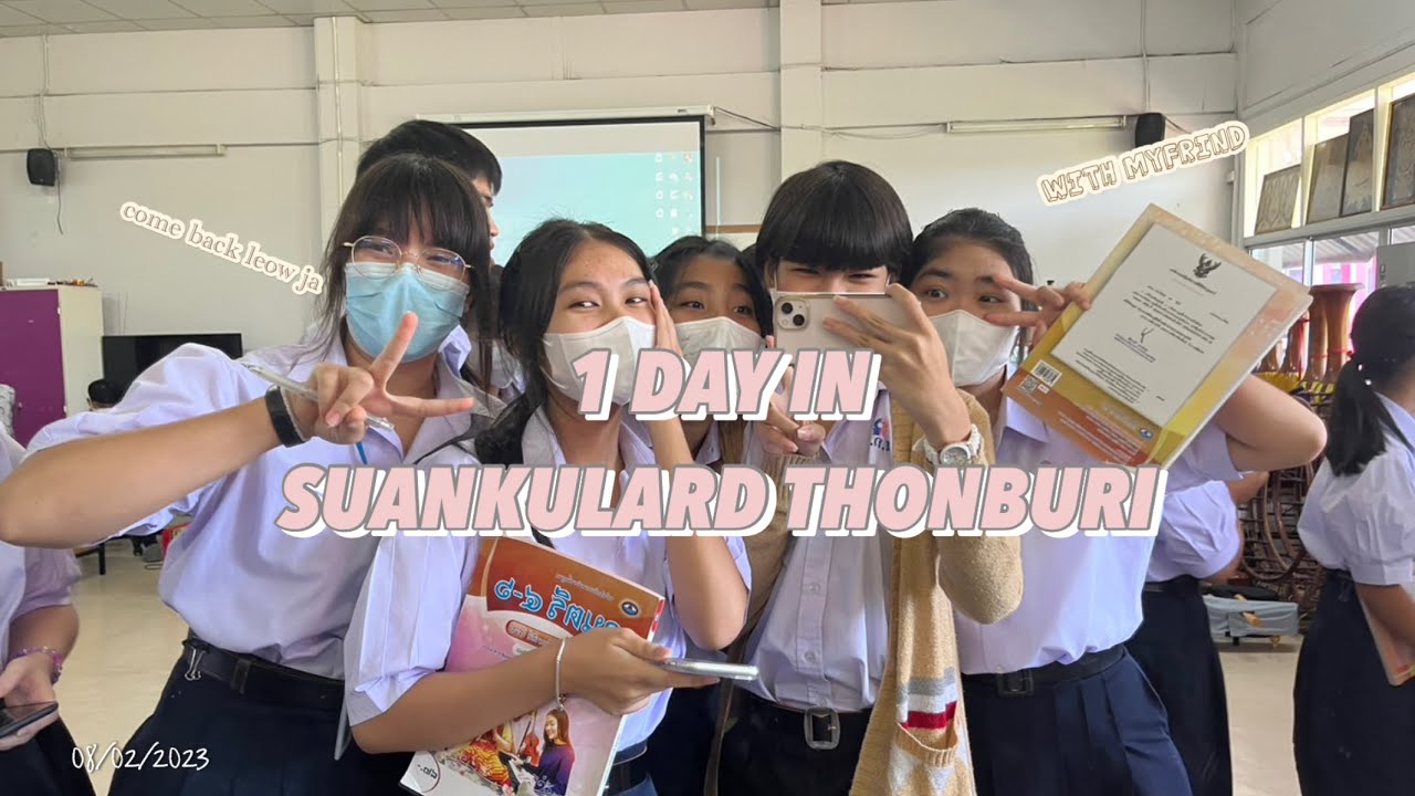 Vlog; 1 day in Suankularb Thonburi school ! - YouTube