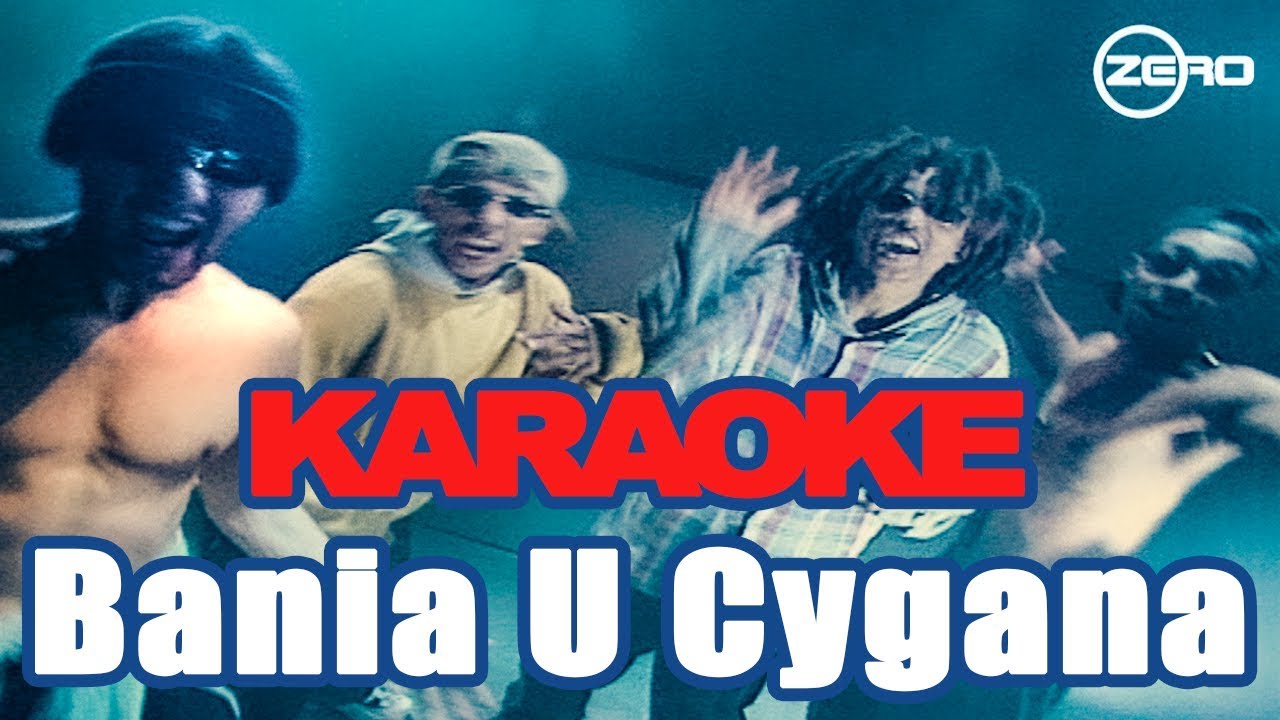 ZERO Bania U Cygana KARAOKE - YouTube