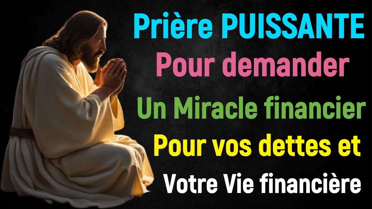 Prière PUISSANTE Pour demander Un Miracle Financier dans votre Vie Pour ...