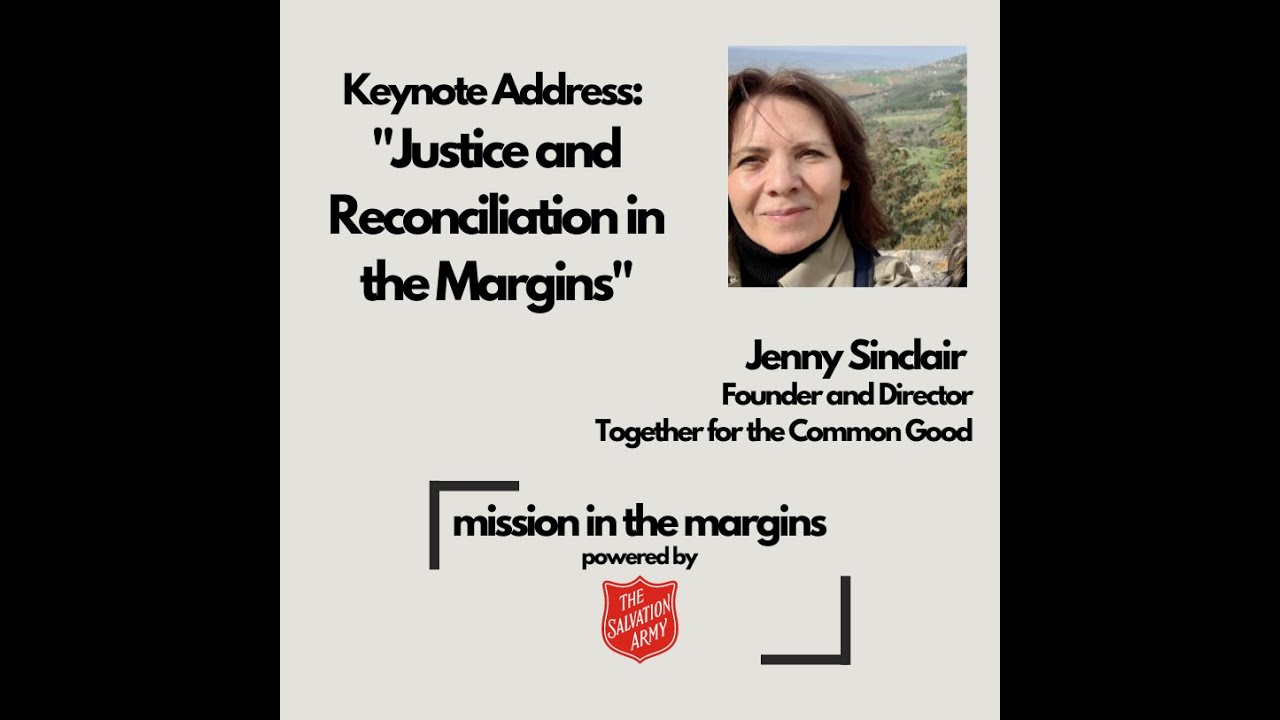 Justice and Reconciliation in the Margins - Jenny Sinclair - YouTube