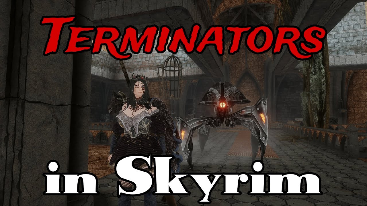 Terminators in Skyrim (feat. The Final Cataclysm) - YouTube