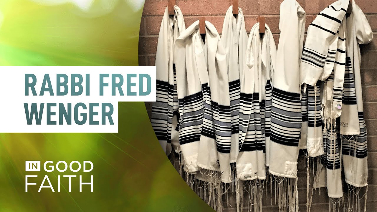 Rabbi Fred Wenger | In Good Faith E3 - YouTube