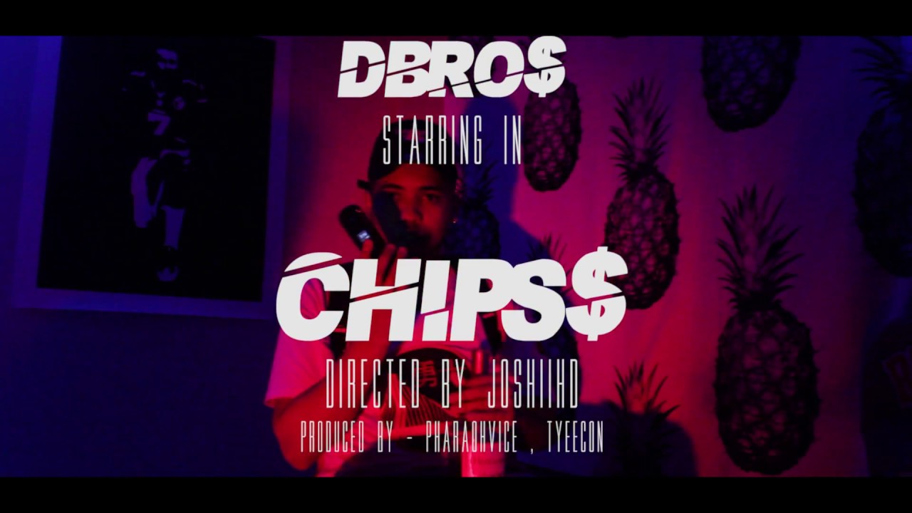 DBRO$ / "CHIPS$" \ Dir. @JoshiiHD (Exclusive Music Video) - YouTube