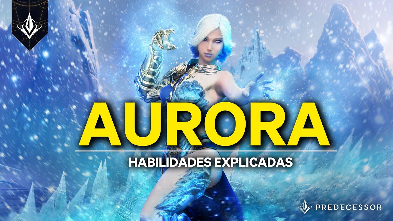 Cómo JUGAR AURORA y dominar TODAS sus HABILIDADES - Guía fácil Predecessor - YouTube