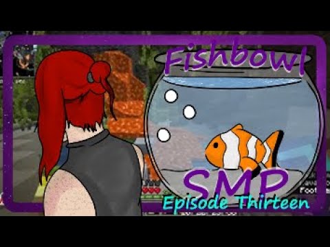 [Minecraft] Fishbowl SMP: Season Two: Episode Thirteen - YouTube