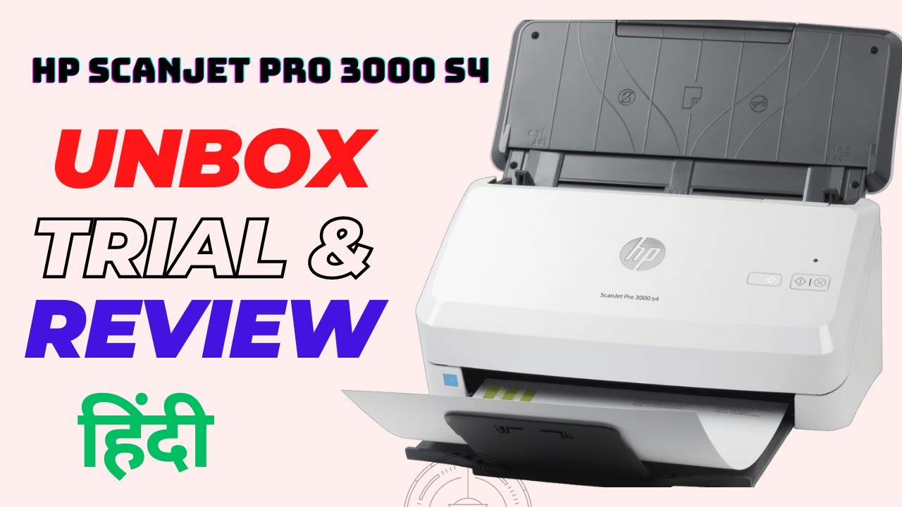 hp scanjet pro 3000 s4 unboxing, trial and review #hp #scanner - YouTube