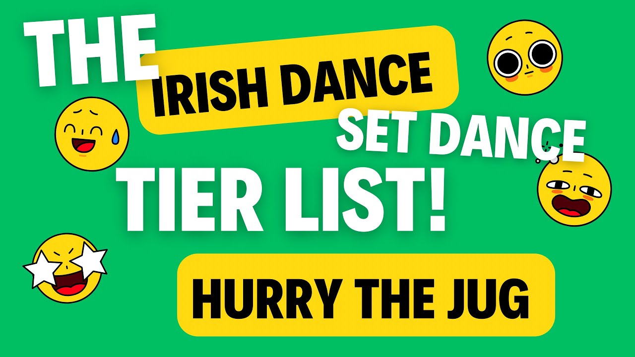 The Irish Set Dance Tier List! 〡 Hurry the Jug - YouTube