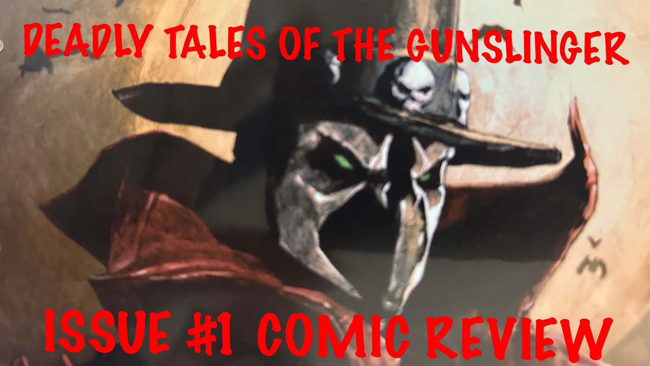 DEADLY TALES OF THE GUNSLINGER SPAWN #1 REVIEW! #imagecomics #spawn #toddmcfarlane #comics #ncbd ...