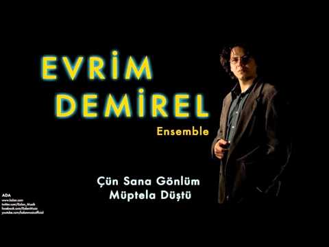 Evrim Demirel - Çün Sana Gönlüm Müptela Düştü [ Ada © 2013 Kalan Müzik ]