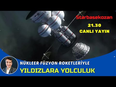 Nükleer füzyon roketleriyle yıldızlara yolculuk mümkün mü? Füzyon enerjisi ve füzyon reaktörü nedir?