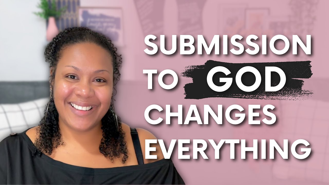 Why Trust God with Your Life and Your Career | Understanding Submission ...