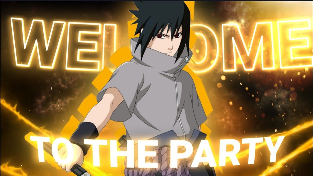 Welcome To the Party - Naruto Edit - Remixed @OzaT | [AMV/EDIT] - YouTube