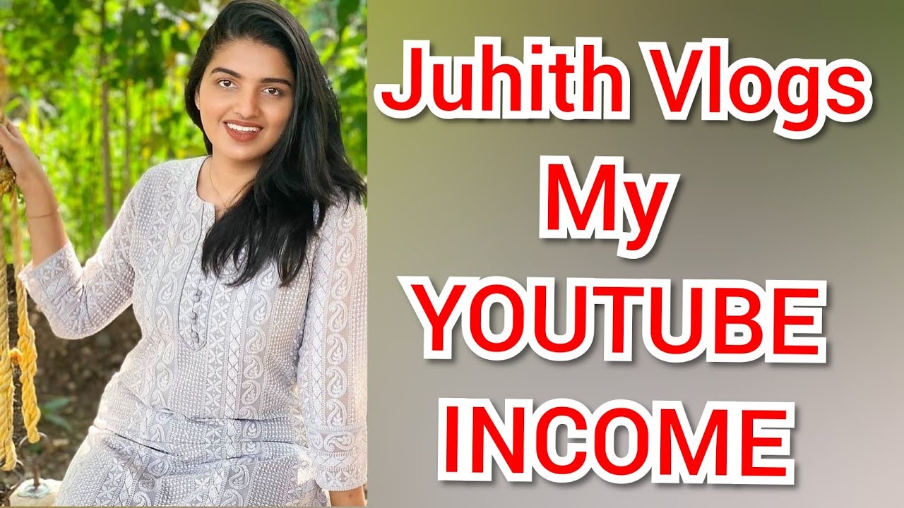 Juhith Vlogs YouTube Income ll Monthly Revenue - YouTube