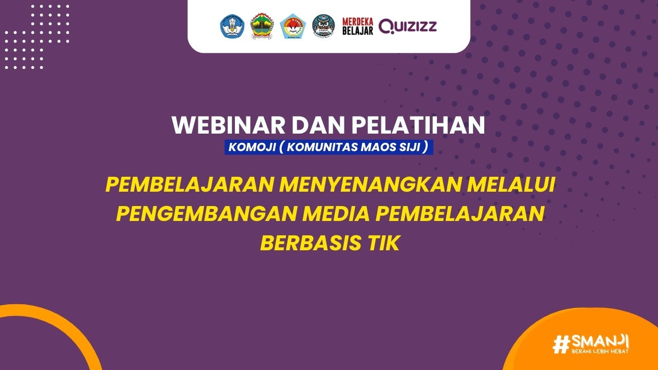 WEBINAR KOMOJI || PEMBELAJARAN MENYENANGKAN MELALUI PENGEMBANGAN MEDIA ...