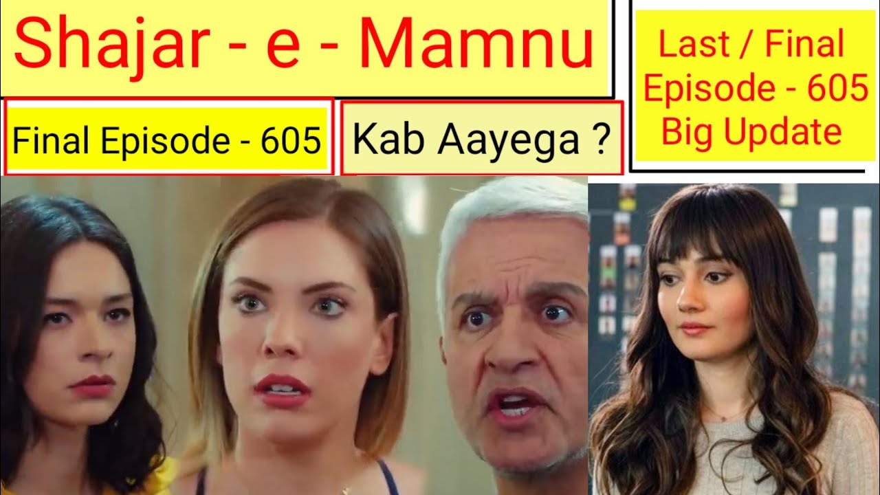 Shajar e Mamnu Episode 605 | Hindi Urdu Dubbed | Shajar e mamnu last episode |Final episode ...