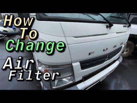 HOW TO REPLACE AIR FILTER ON A 2012 - 2020 MITSUBISHI FUSO - YouTube