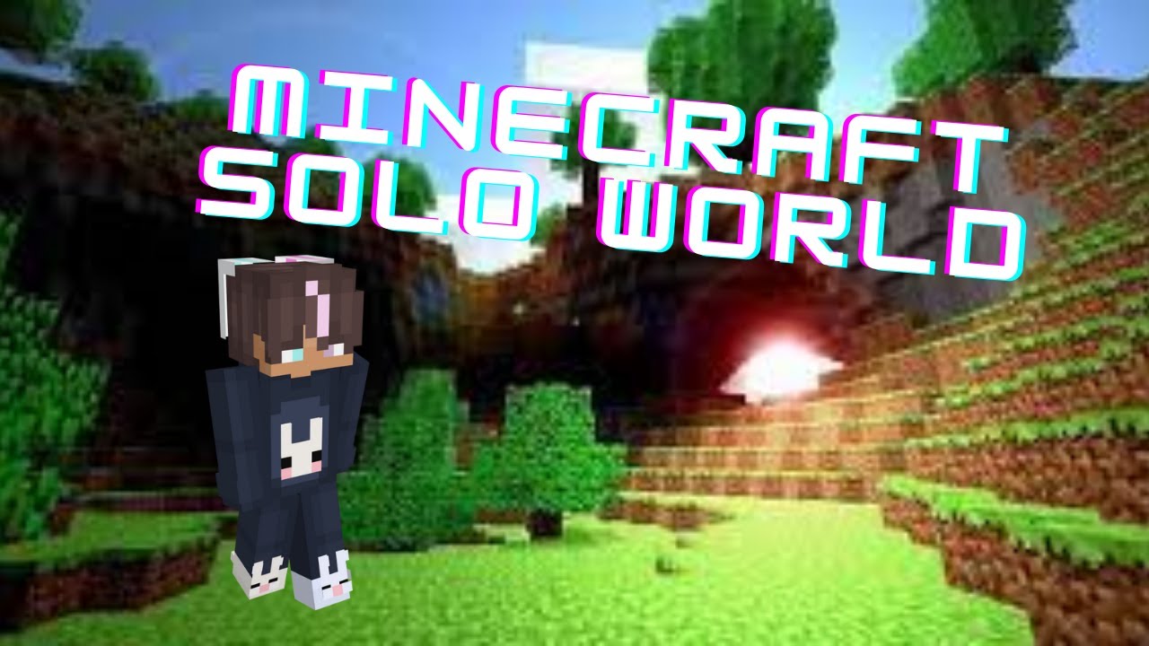 Minecraft solo world - YouTube