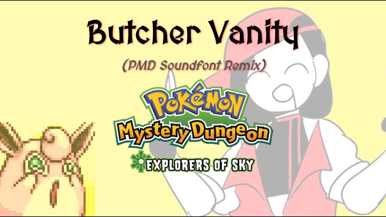 Butcher Vanity (Pokemon Mystery Dungeon Soundfont) - YouTube