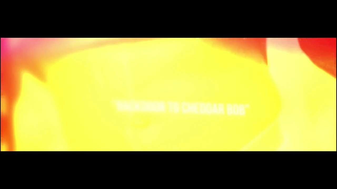 Backdoor Sam Backdoor To Cheddar Bob Youtube