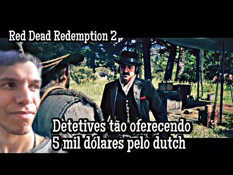 Red Dead Redemption 2 - O dutch ta sendo procurado pelos detetives ...