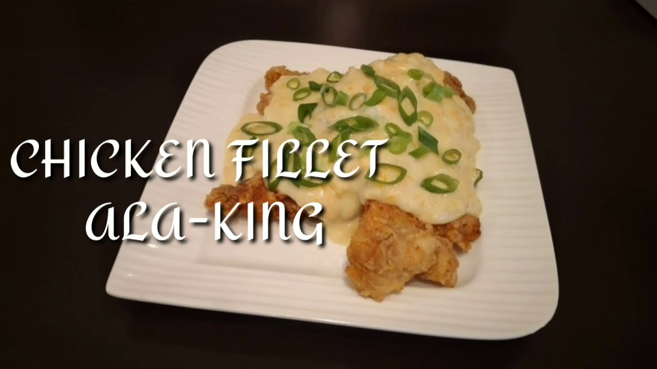 CHICKEN FILLET ALA KING - YouTube
