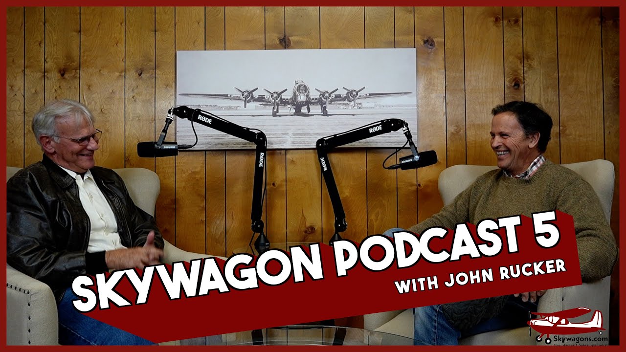 Skywagon Podcast 5 with John Rucker - YouTube