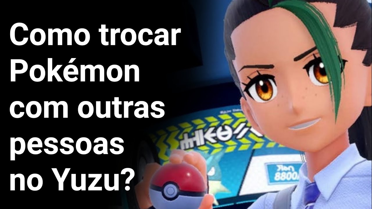 Como trocar pokémon online com outras pessoas no Yuzu - YouTube