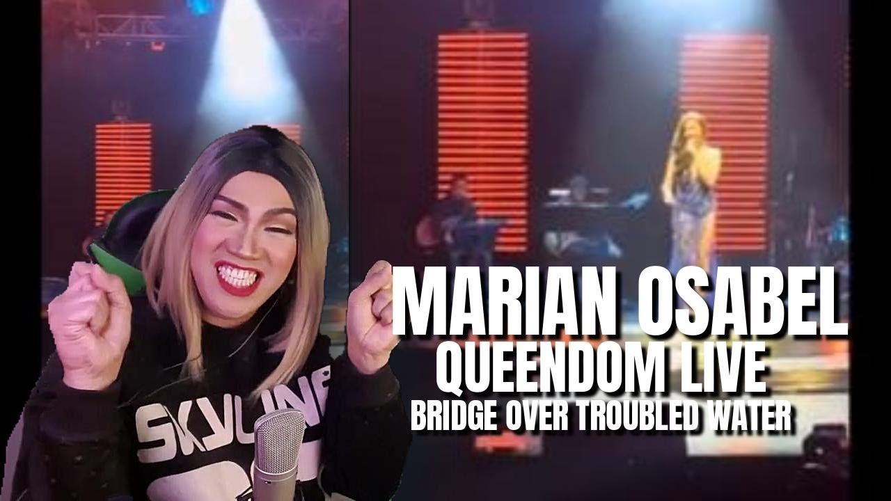 MARIAN OSABEL SOLO PERFORMANCE QUEENDOM LIVE BRIDGE OVER TROUBLED WATER ...