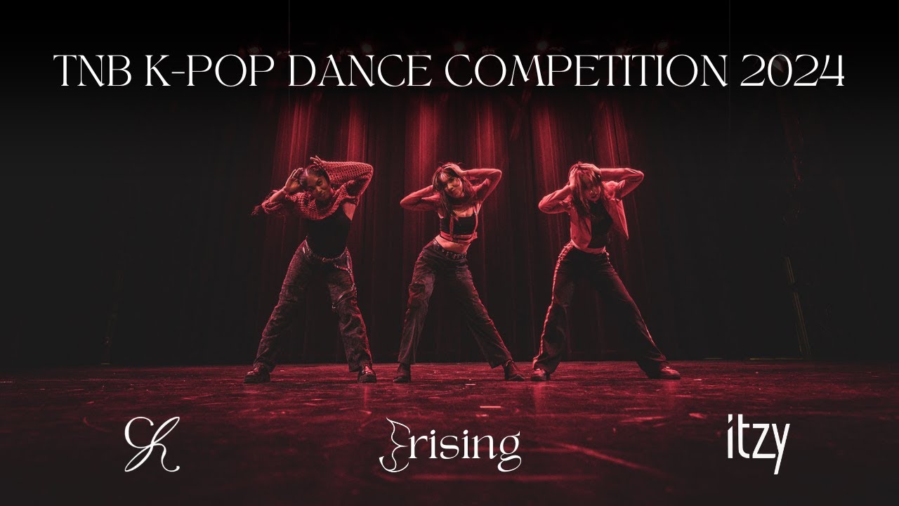 TNB K-Pop Dance Competition 2024 - 3rd Place (CHUNG HA, ITZY) | rising ...