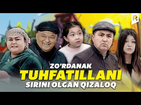 Zo'rdanak - Tuhfatillani sirini olgan qizaloq (hajviy ko'rsatuv)