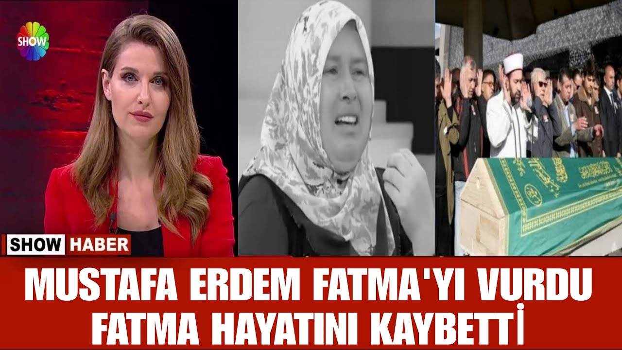 ŞÜKÜR TÜRKAN BULUNDU MUSTAFA ERDEM FATMA ERDEM'İ VURDU FATMA HAYATINI KAYBETTİ DİDEM ARSLAN ...