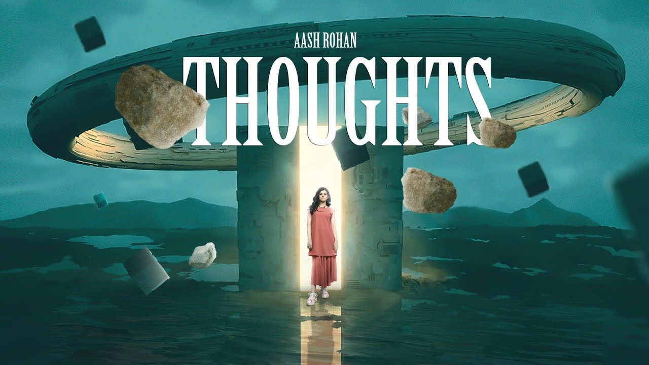 Thoughts | Aash Rohan | Official Video | Hip Hop - YouTube