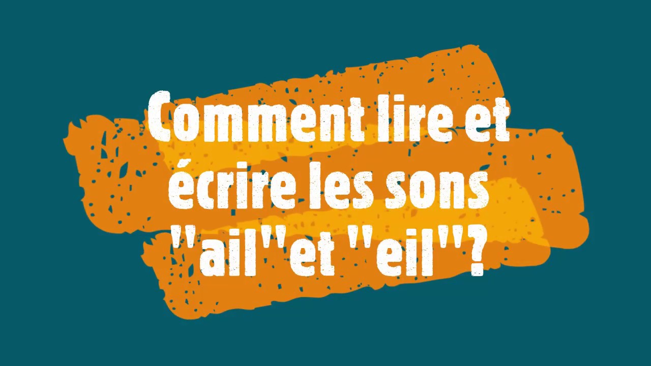 ail, aille, eil, eille - YouTube