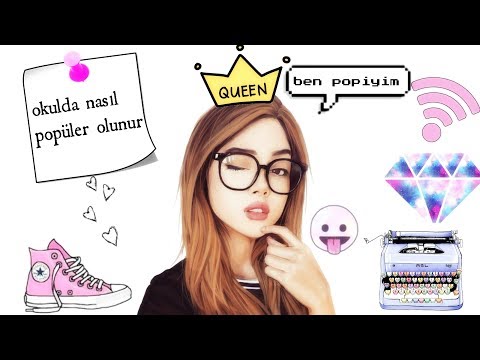 okulda popüler olmanın yolları