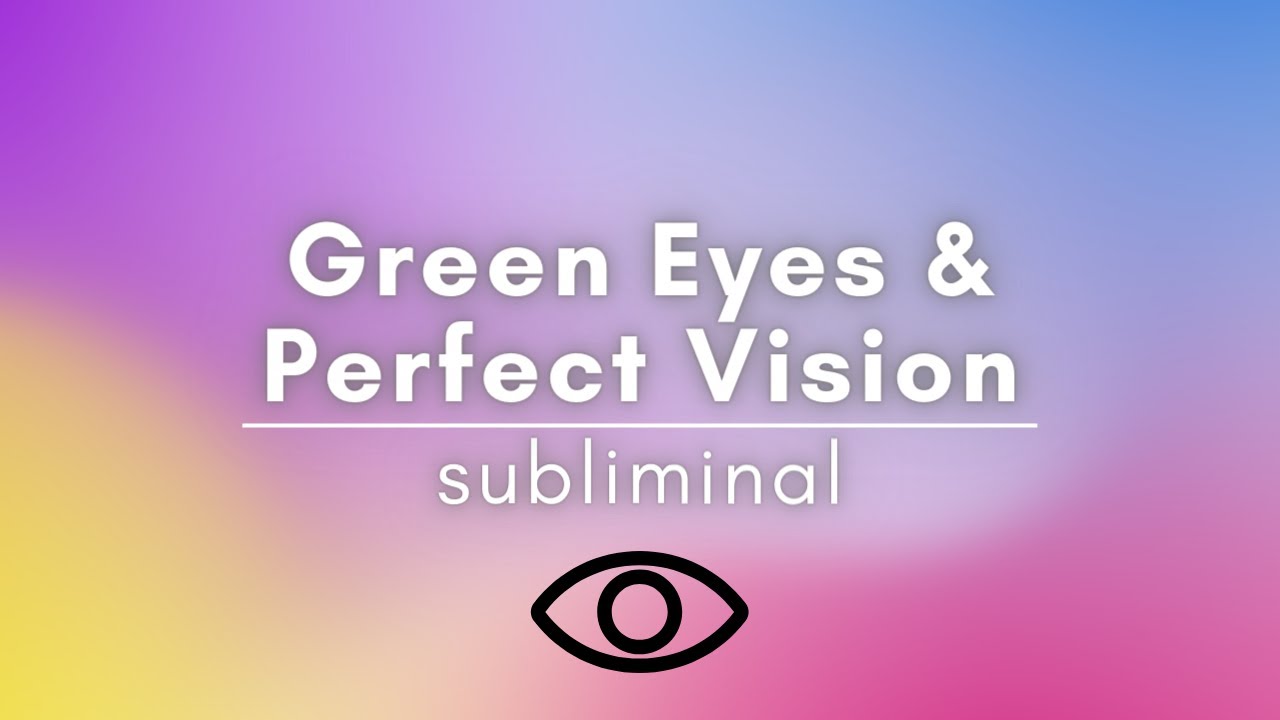 Get Green Eyes, Have Perfect Vision & Eye Health #affirmations # ...
