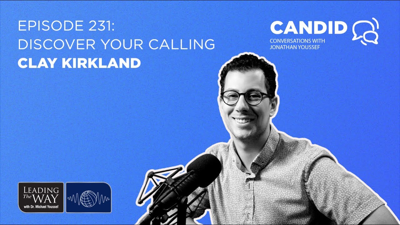 Episode 231: Discover Your Calling: Clay Kirkland (Reprise) | Candid ...