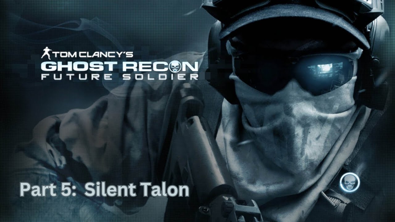Tom Clancy's Ghost Recon: Future Soldier - Part 5 - Silent Talon - YouTube