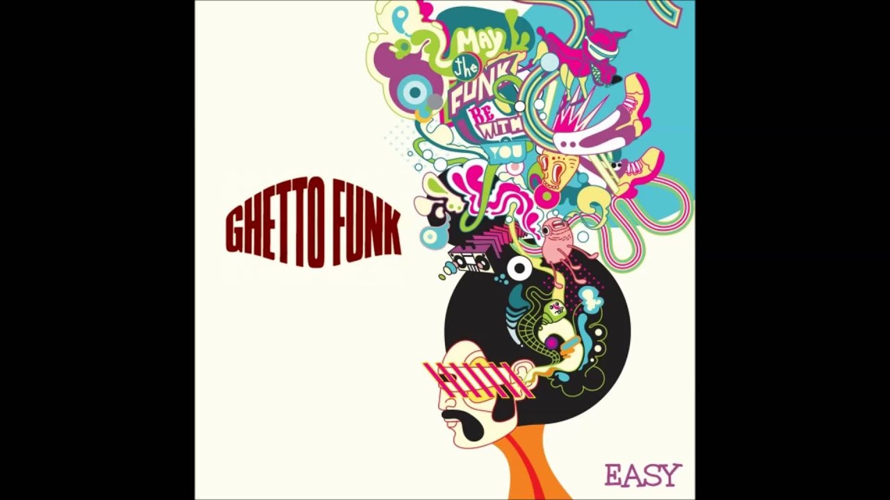 Ghetto Funk - Easy (Funkanomics Remix) [HD] - YouTube
