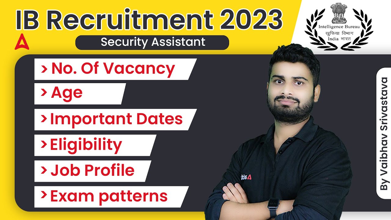 IB Security Assistant Recruitment 2023 | IB Recruitment 2023 Vacancy ...