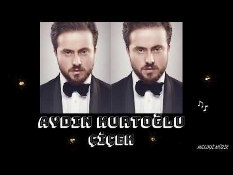 Aydın Kurtoğlu - Çiçek 20dk