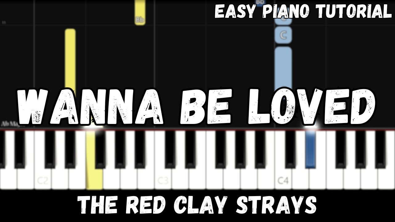The Red Clay Strays - Wanna Be Loved (Easy Piano Tutorial) - YouTube