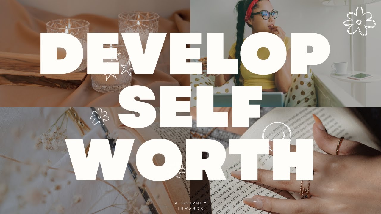Developing Self Worth with Affirmations, Journal Prompts, and more | A ...