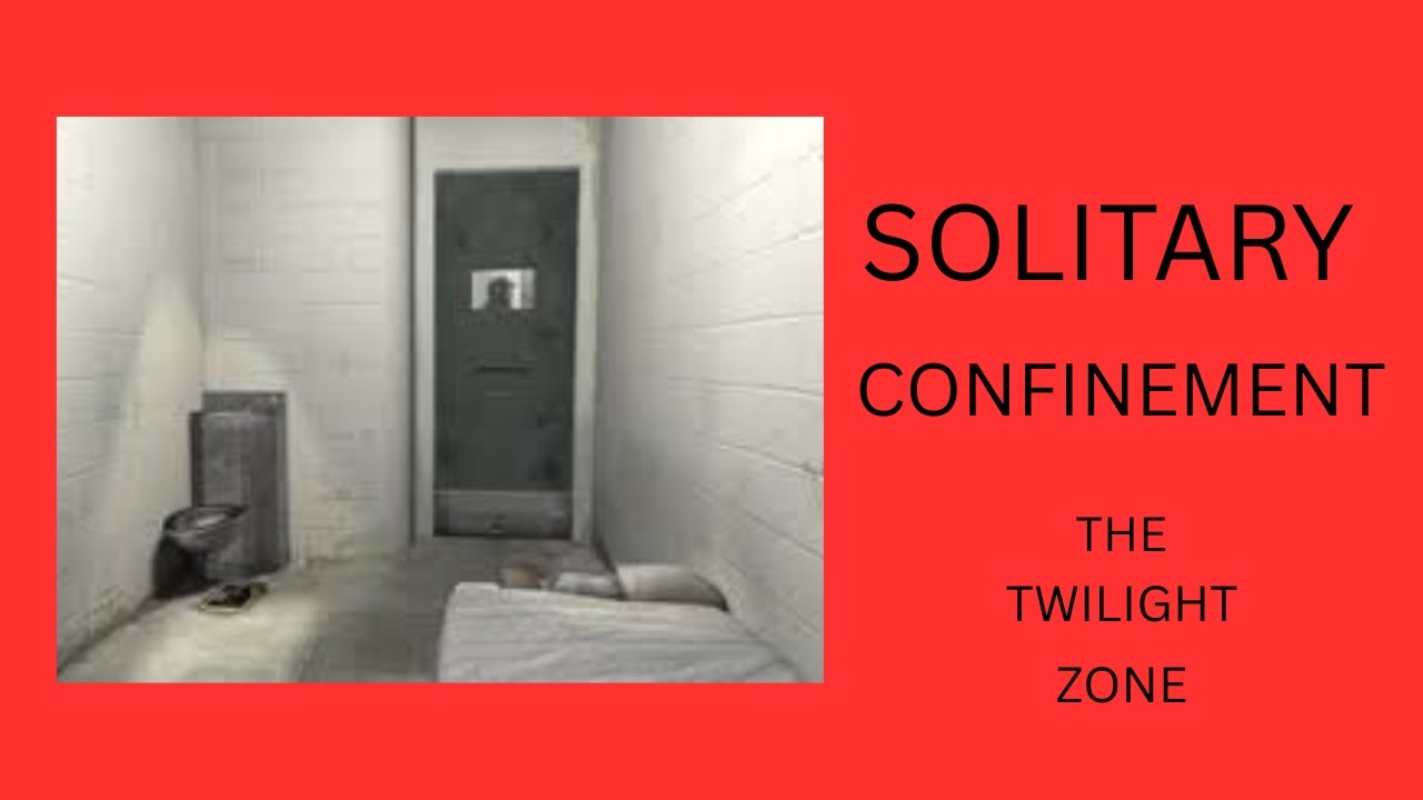 SOLITARY CONFINEMENT; THE TWILIGHT ZONE! - YouTube