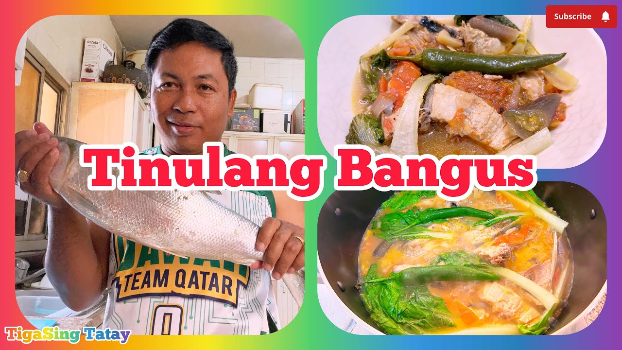 Vlog27 - Tinulang Bangus Recipe | Simpleng luto ni #TigaSing Tatay ...