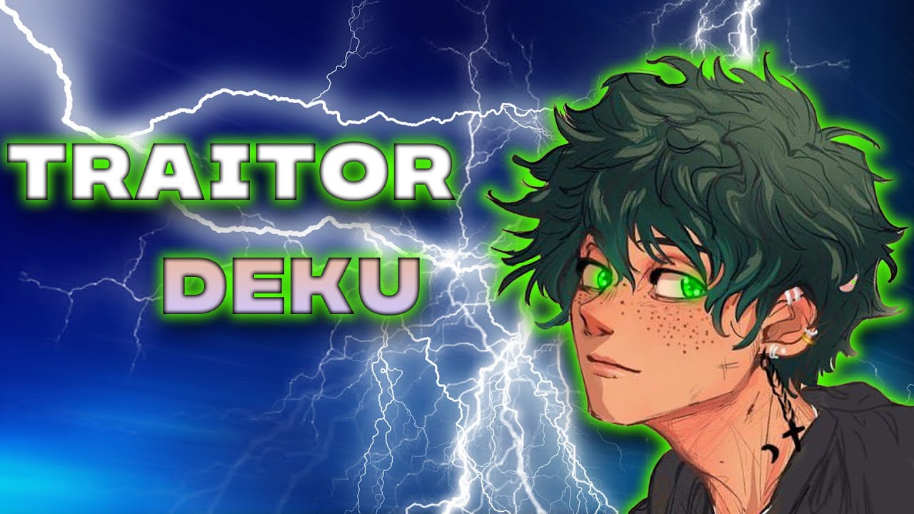 What If Deku Was A Traitor? - Part 9 - YouTube