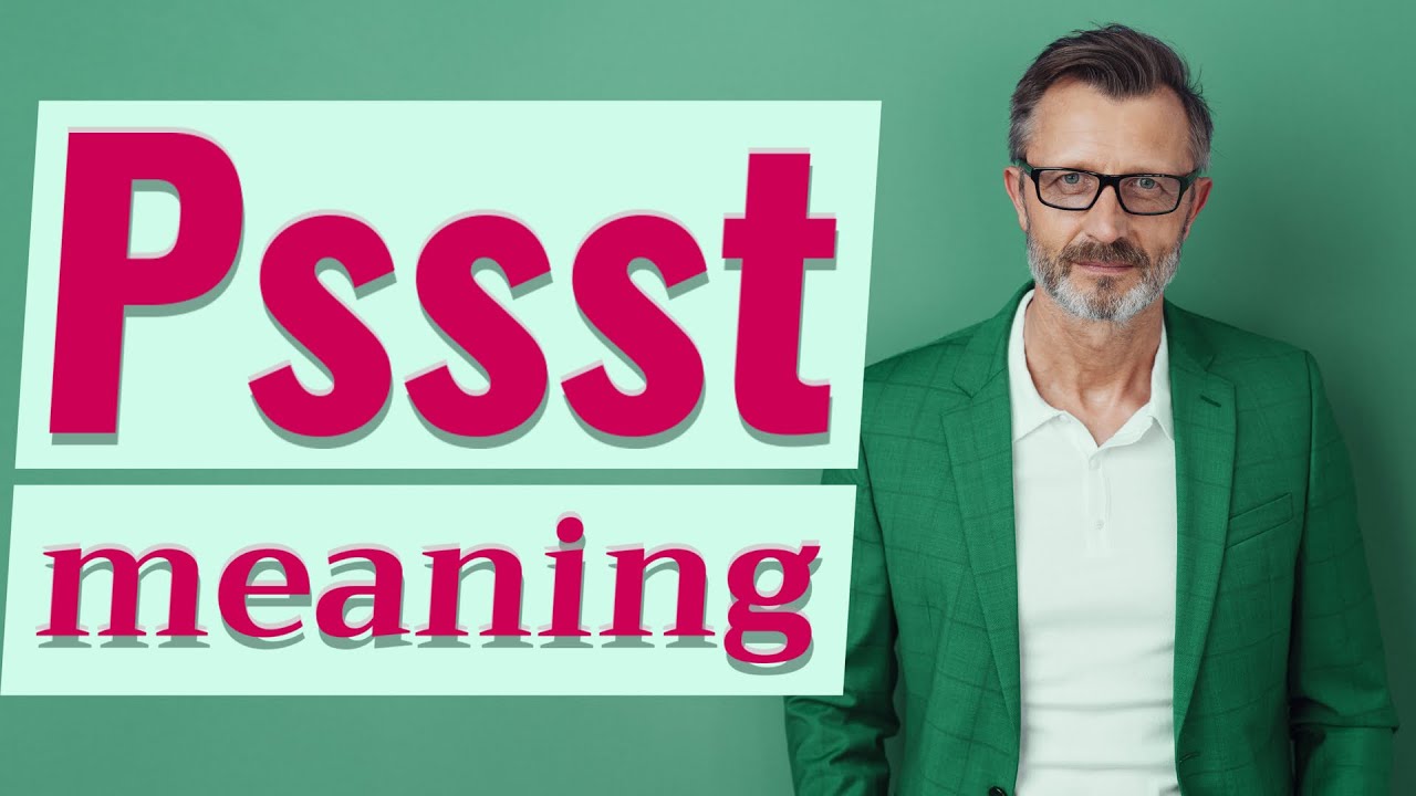 Pssst | Definition of pssst 📖 📖 📖 - YouTube
