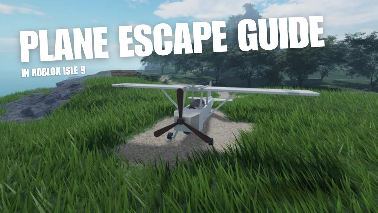 Plane Escape Guide | Roblox isle - YouTube