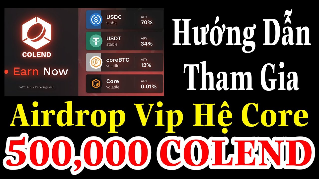 COLEND AIRDROP 500,000 TOKEN MÃNG VAY CHO VAY ĐỘC QUYỀN TRÊN HỆ CORE ...