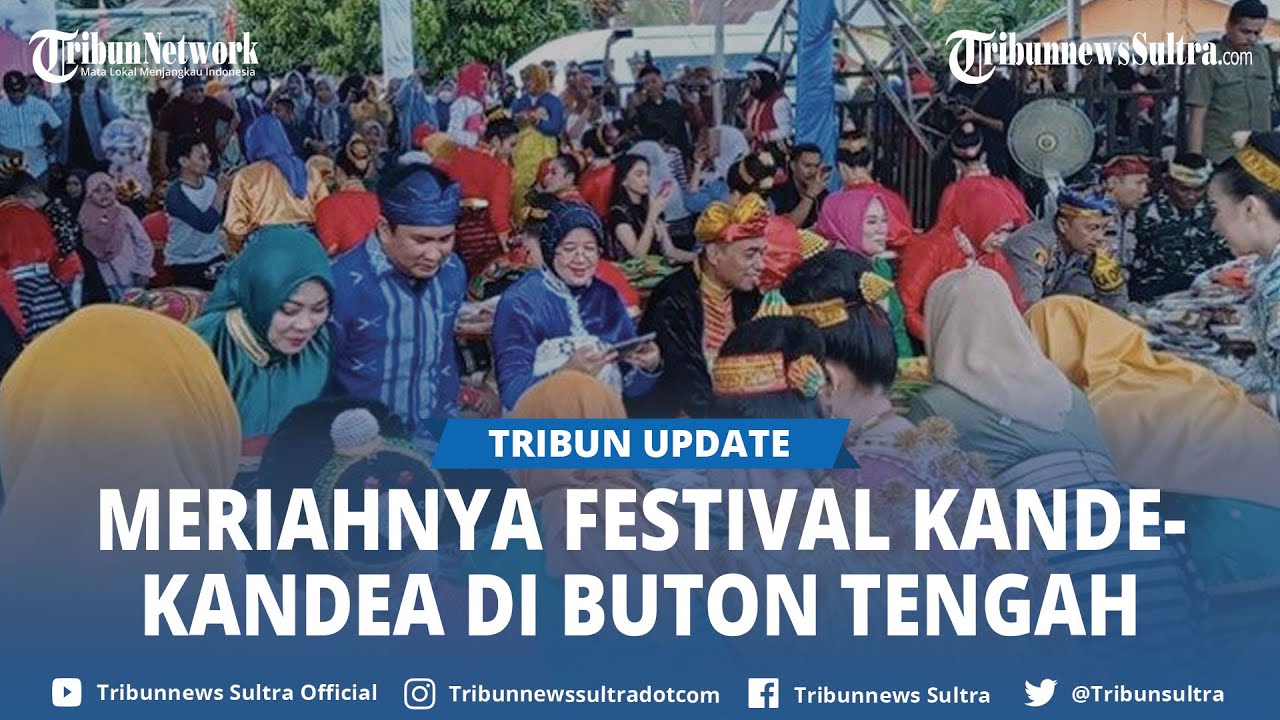 Meriahnya Festival Kande-kandea di Buton Tengah Sulawesi Tenggara ...