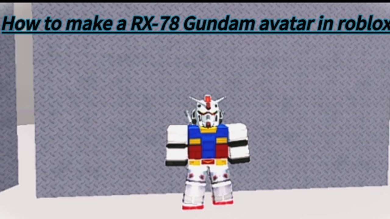 How to make a RX-78 Gundam Avatar in roblox - YouTube